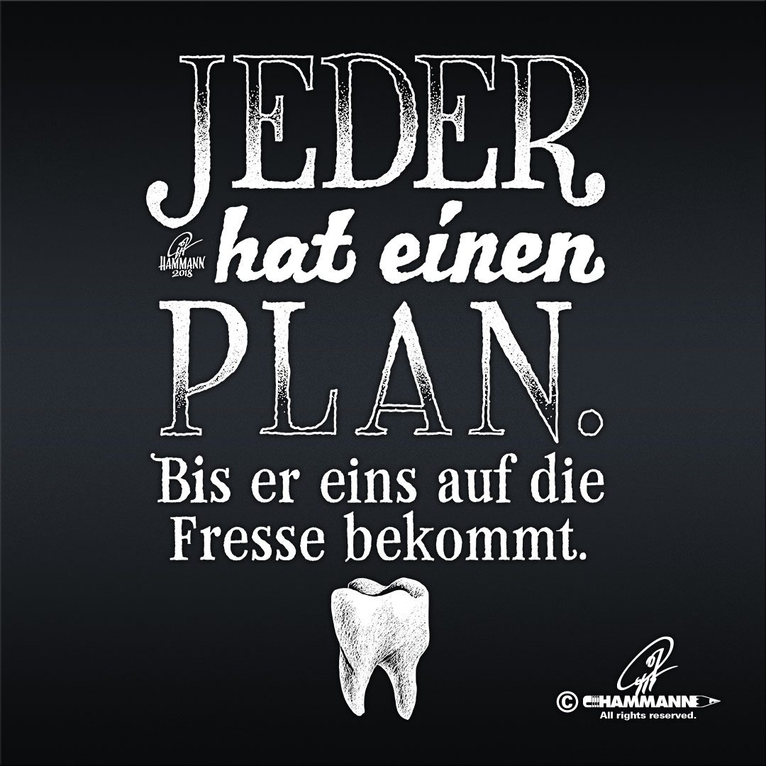 Handlettering "Jeder hat einen Plan. Bis er eins auf die Fresse